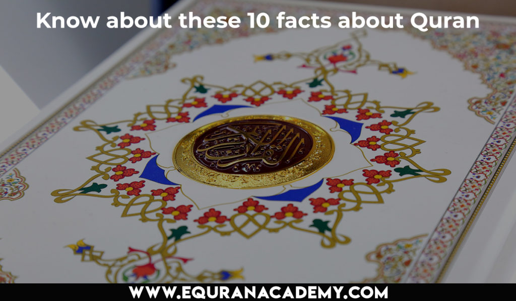 Know about these 10 facts about Quran - eQuranacademy